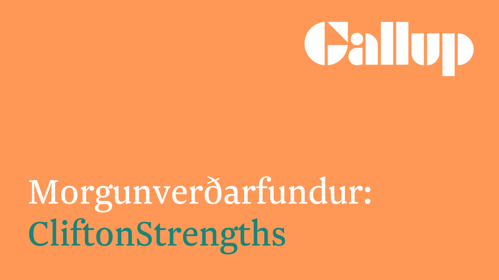 Morgunverðarfundur Stjórnendaráðgjafar Gallup um CliftonStrengths — Gallup